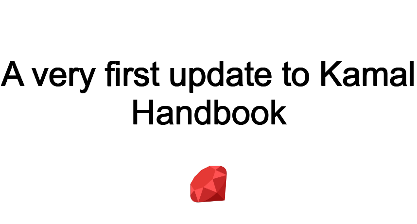 A very first update to Kamal Handbook