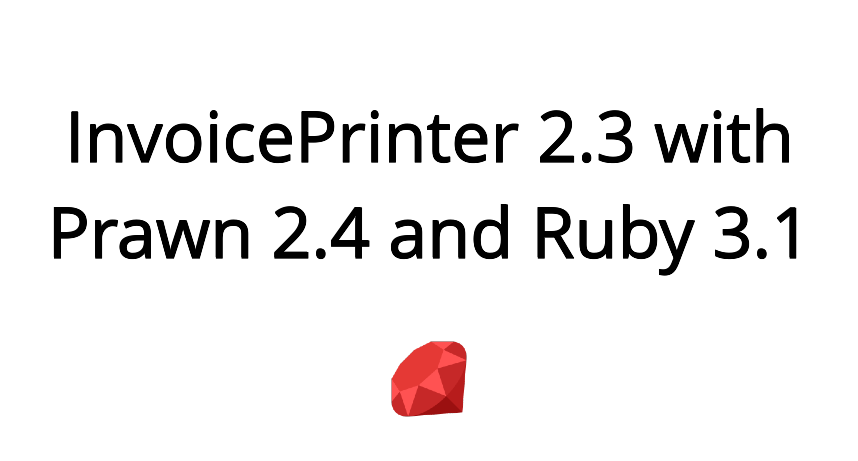 InvoicePrinter 2.3 with Prawn 2.4 and Ruby 3.1